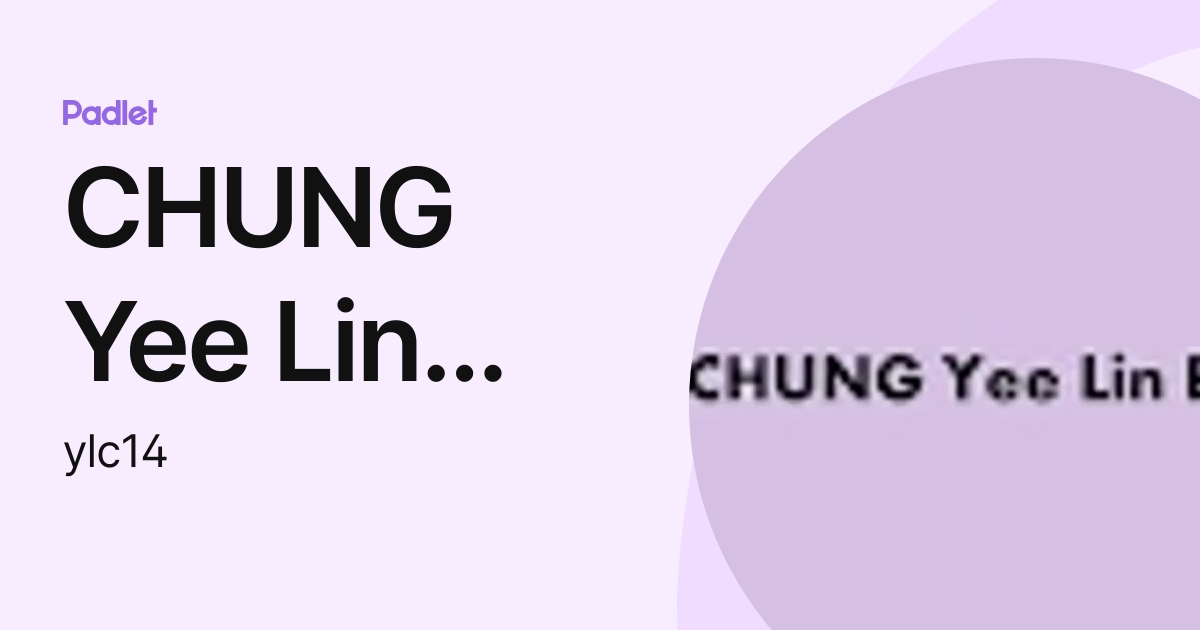 CHUNG Yee Lin Elaine鍾漪漣 (ylc) profile | Padlet
