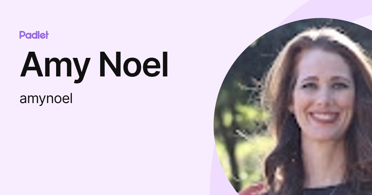 Amy Noel (amynoel) profile | Padlet