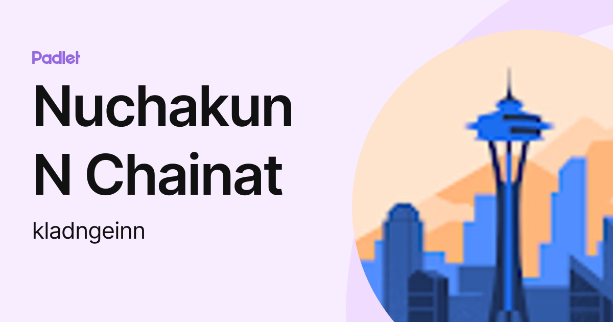 Nuchakun N Chainat (kladngeinn) profile | Padlet