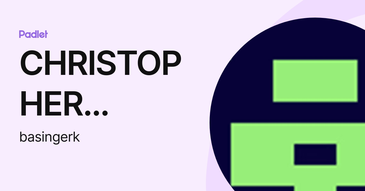 CHRISTOPHER BASINGER (basingerk) profile | Padlet