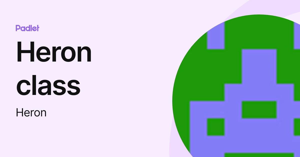 Heron class (Heron) profile | Padlet