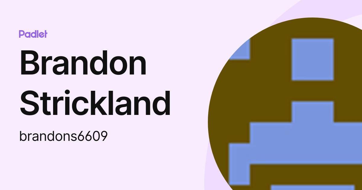 Brandon Strickland (brandons6609) profile | Padlet