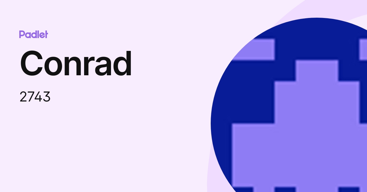 Conrad (2743) profile | Padlet