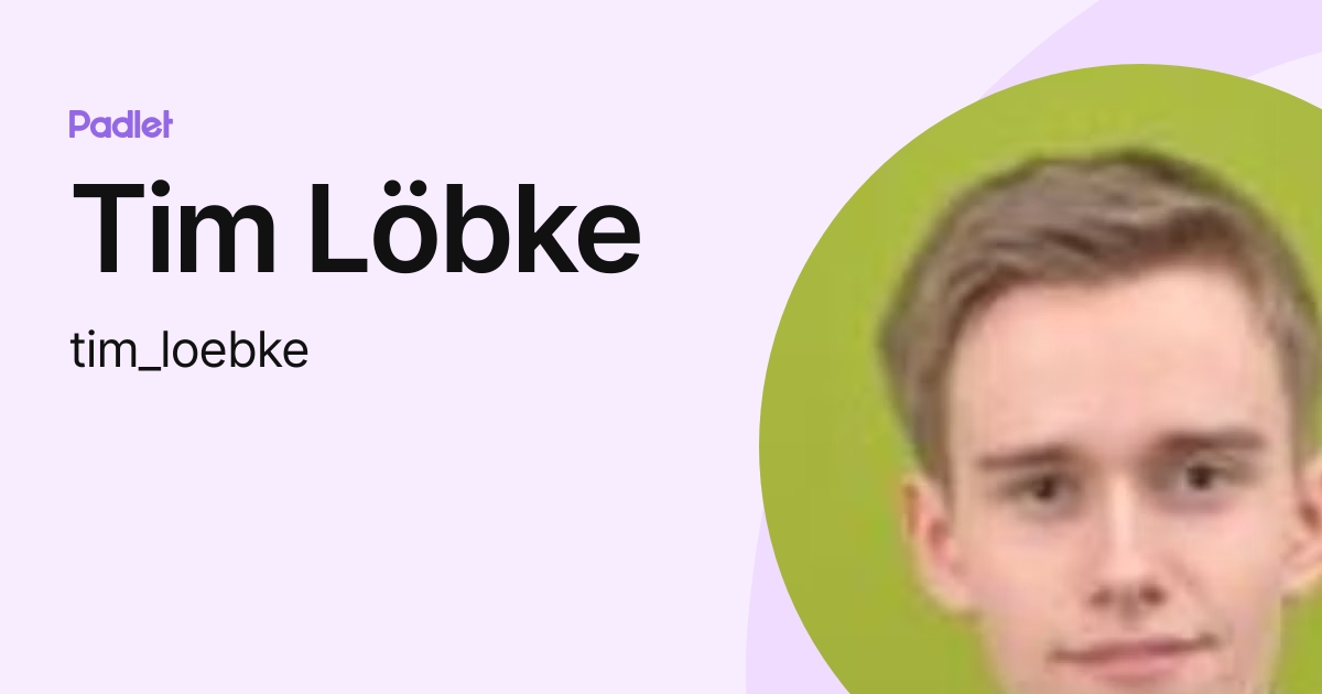 Tim Löbke (tim_loebke) profile | Padlet