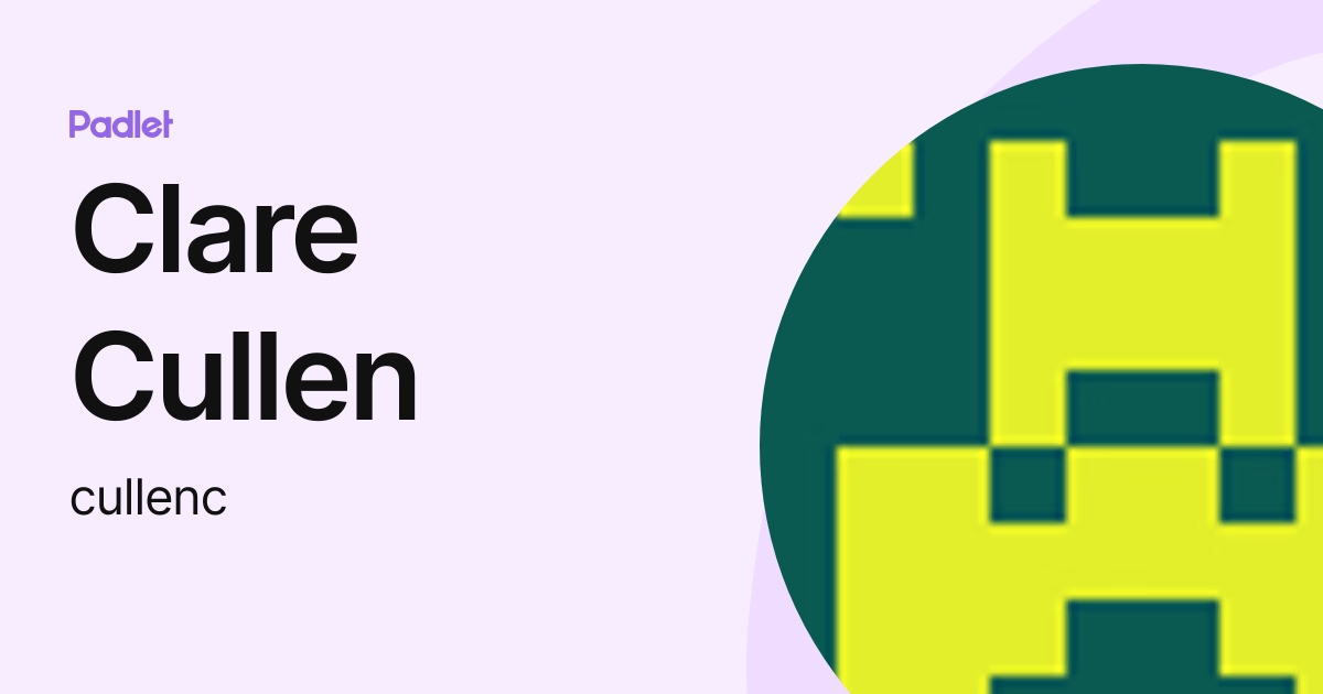 Clare Cullen (cullenc) profile | Padlet