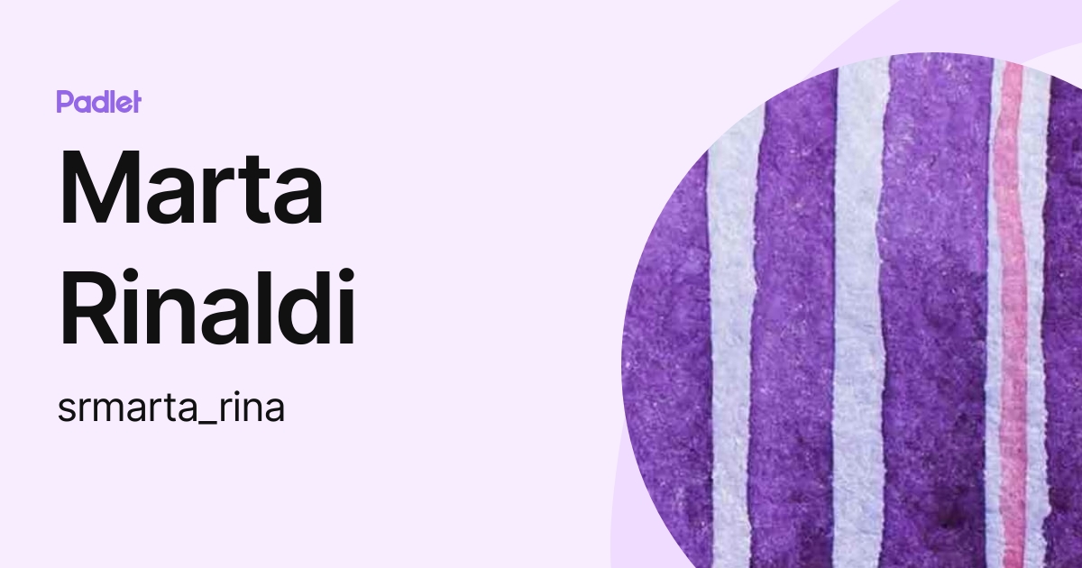 Marta Rinaldi (srmarta_rina) profile | Padlet