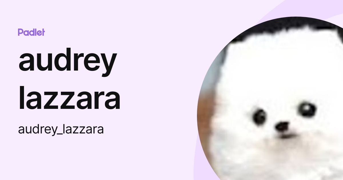 audrey lazzara (audrey_lazzara) profile | Padlet