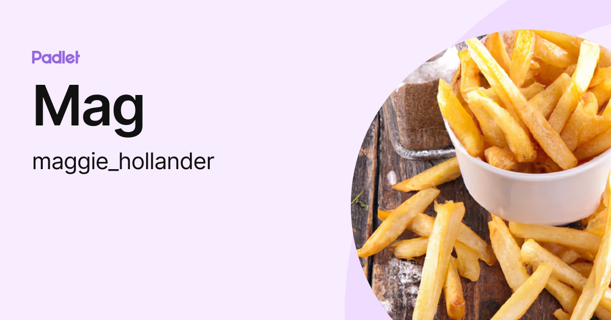 Mag (maggie_hollander) profile | Padlet