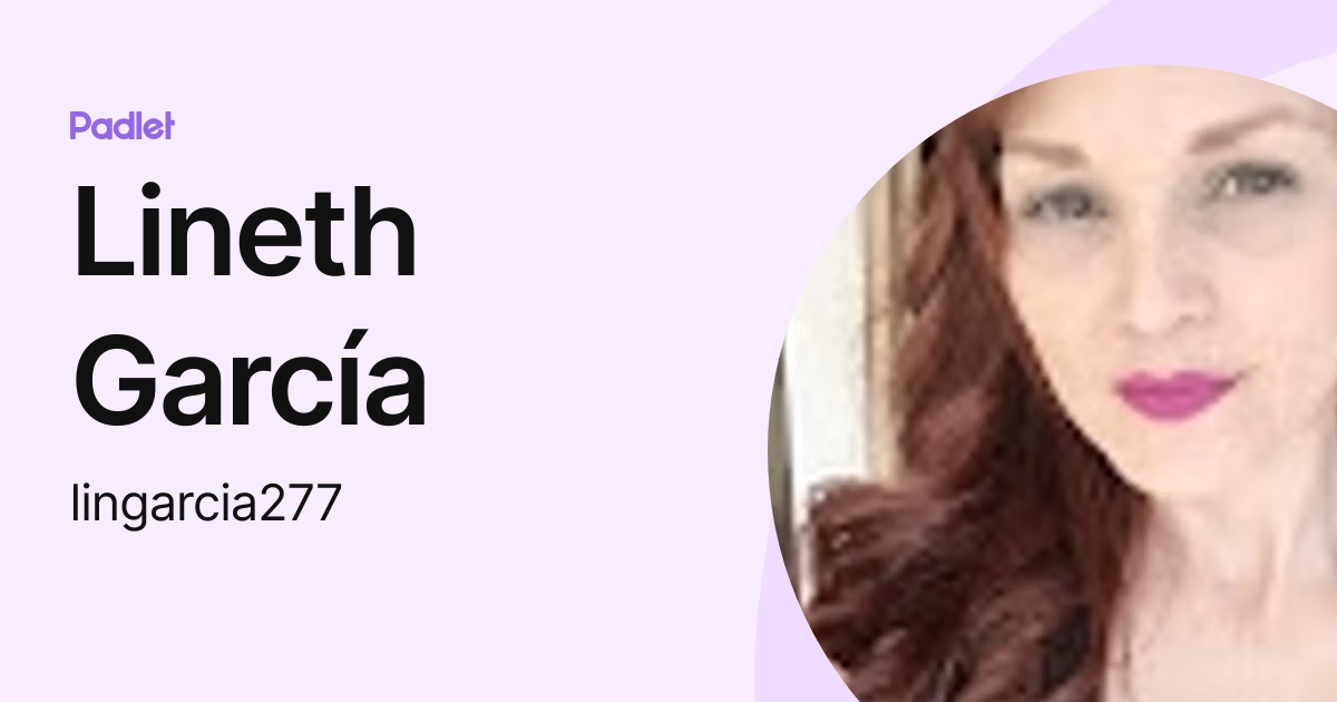 Lineth García (lingarcia277) profile | Padlet