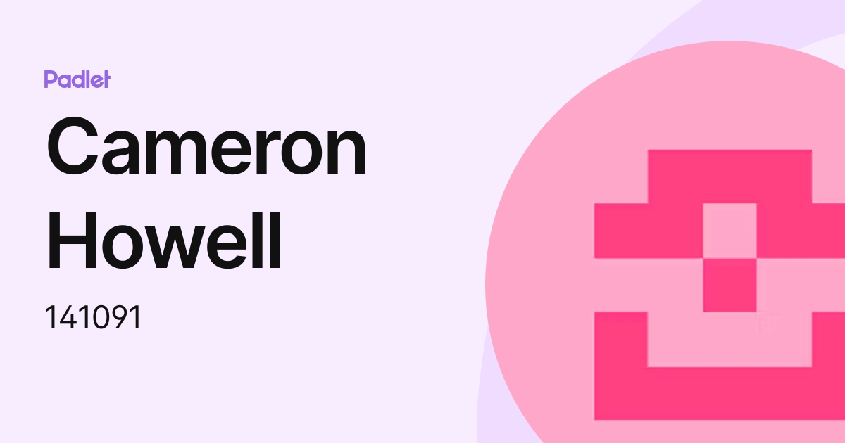 Cameron Howell (141091) profile | Padlet