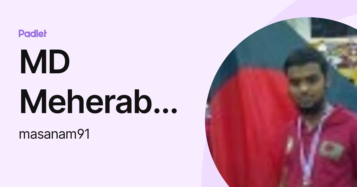 MD Meherab Ali (masanam91) profile | Padlet