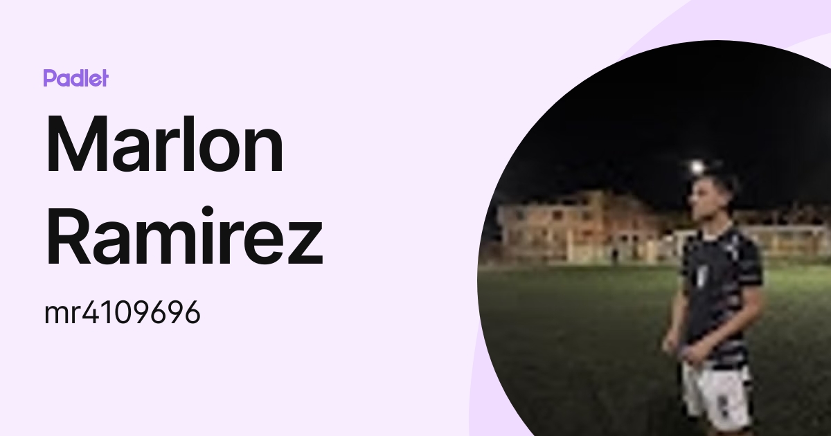 Marlon Ramirez (mr4109696) profile | Padlet