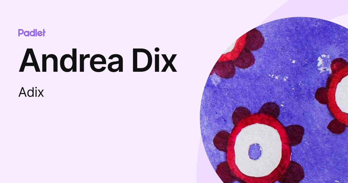 Andrea Dix (Adix) profile | Padlet