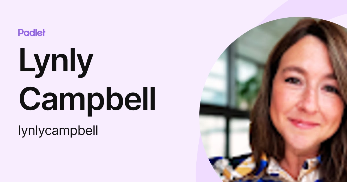 Lynly Campbell (lynly_campbell) profile | Padlet