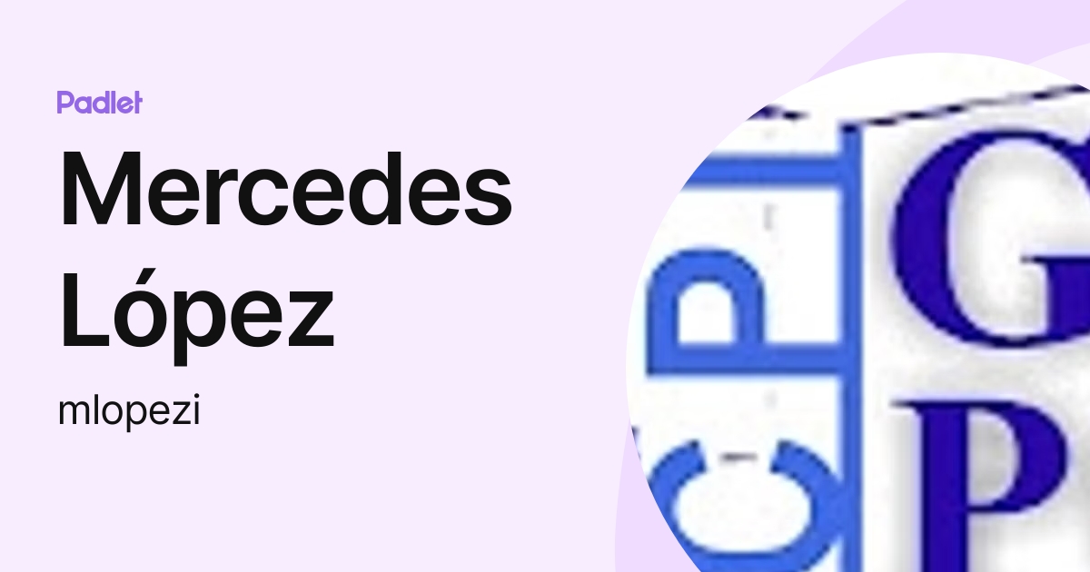 Mercedes López (mlopezi) profile | Padlet
