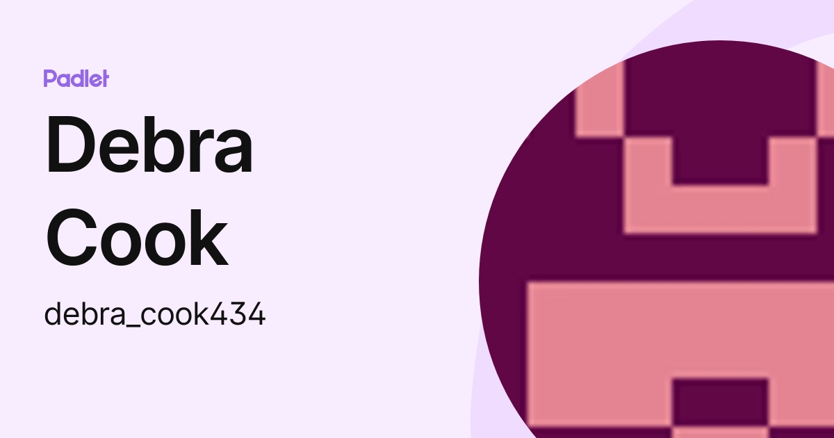 Debra Cook (debra_cook434) profile | Padlet