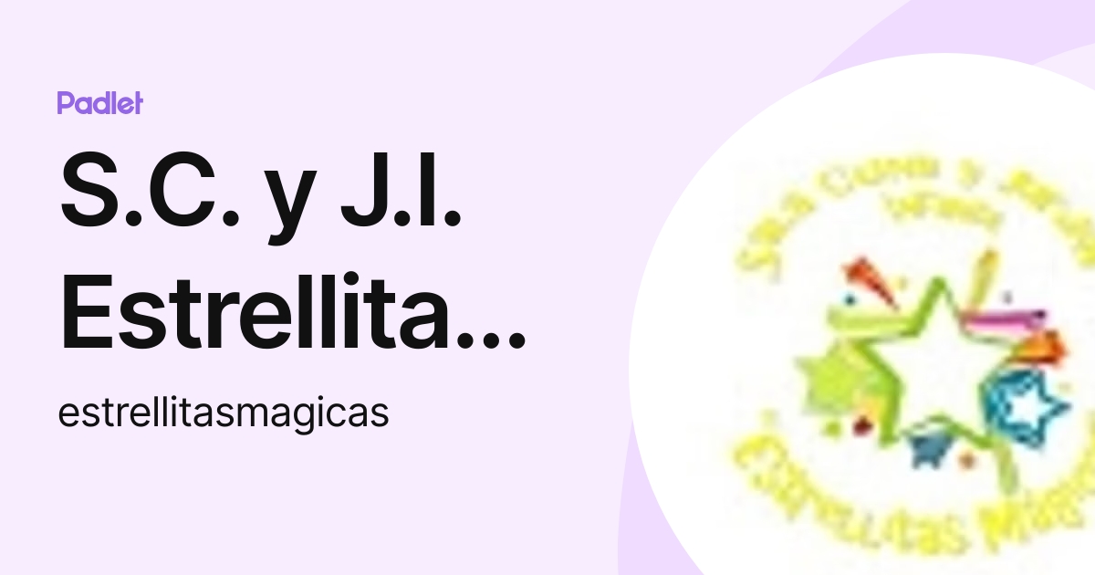 S.C. y J.I. Estrellitas Magicas (estrellitasmagicas) profile | Padlet