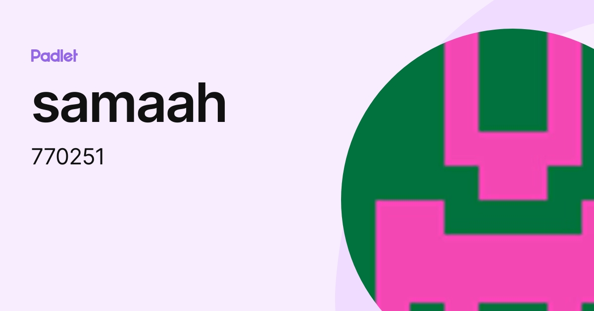 samaah (770251) profile | Padlet