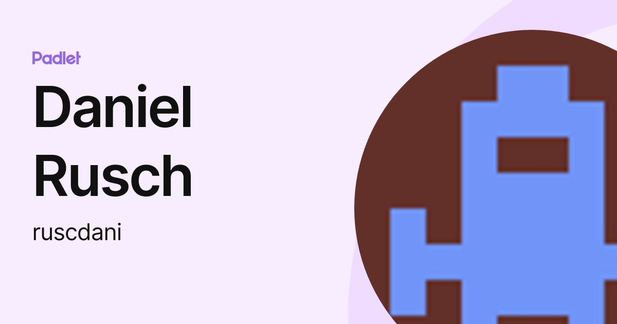 Daniel Rusch (ruscdani) profile | Padlet