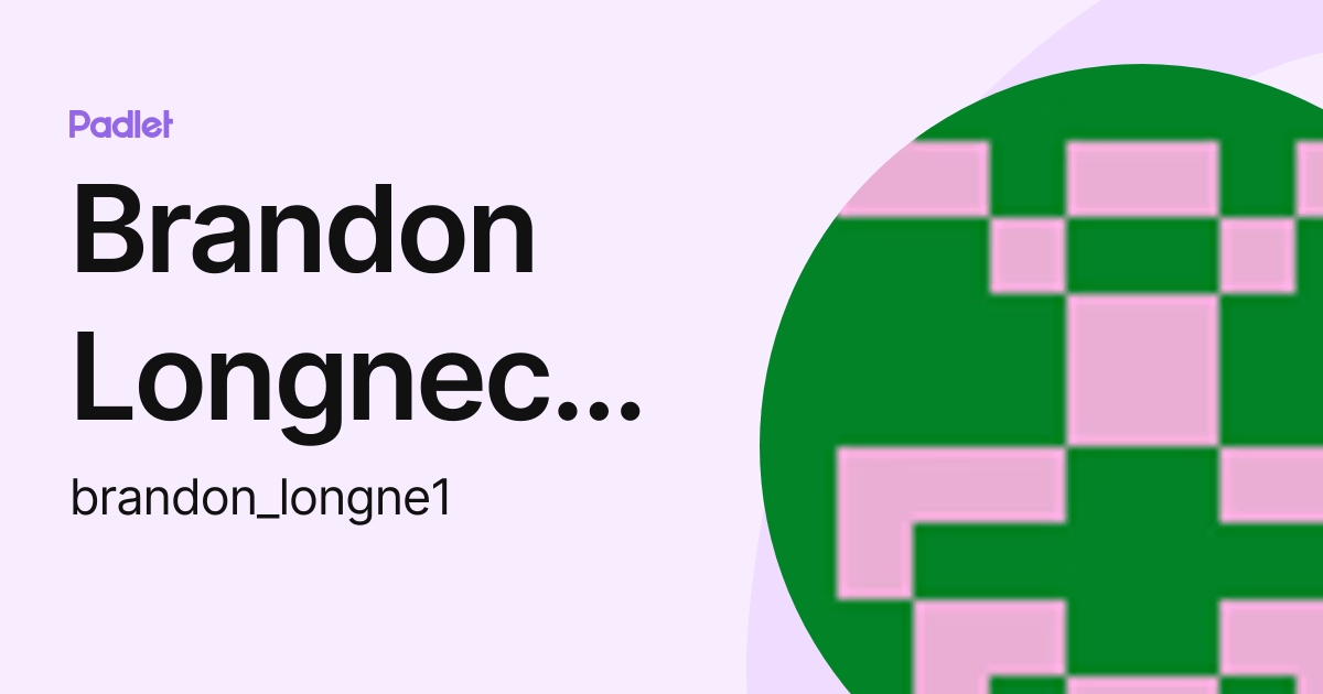 Brandon Longnecker (brandon_longne1) profile | Padlet