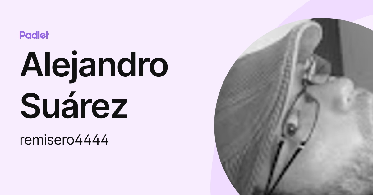 Alejandro Suárez (remisero4444) profile | Padlet