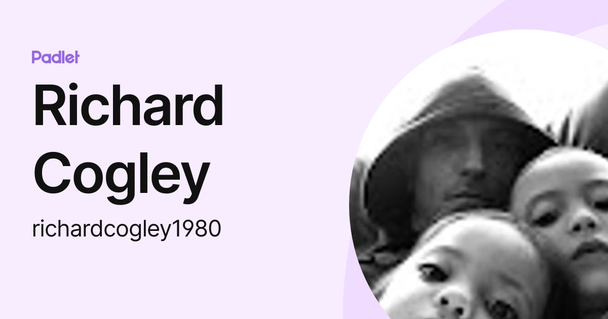 Richard Cogley (richardcogley1980) profile | Padlet