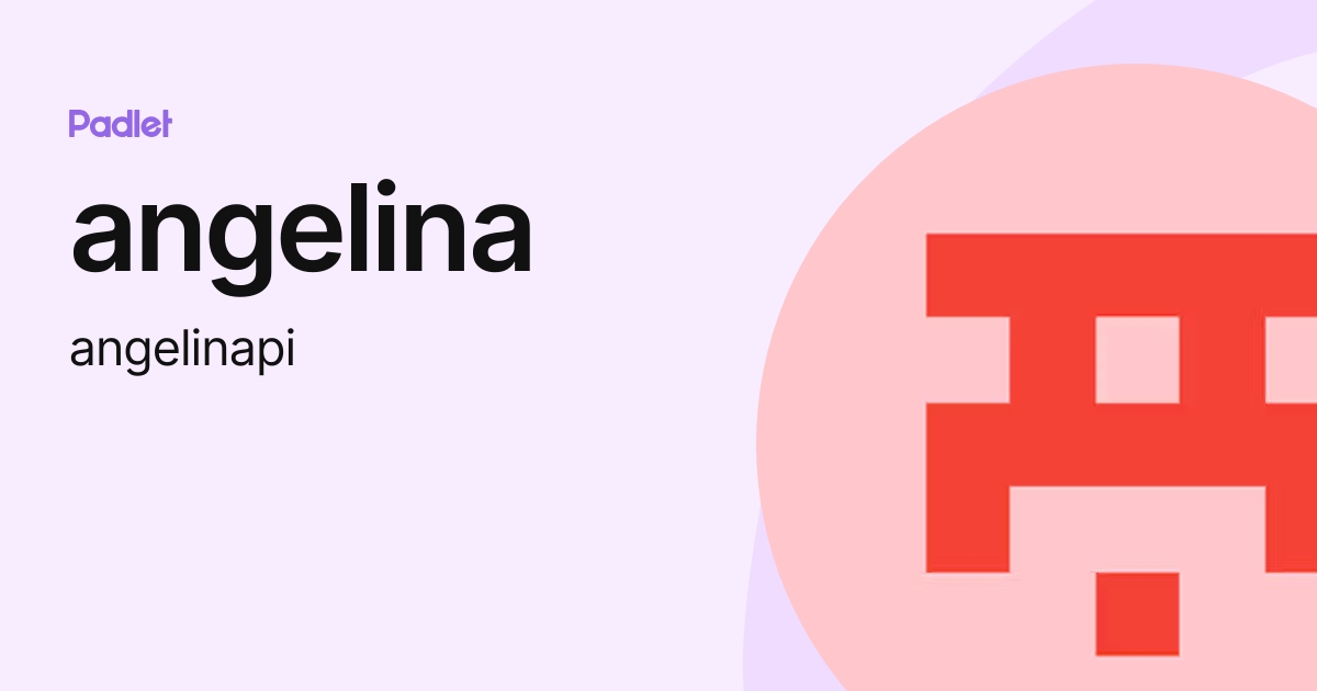 angelina (angelinapi) profile | Padlet