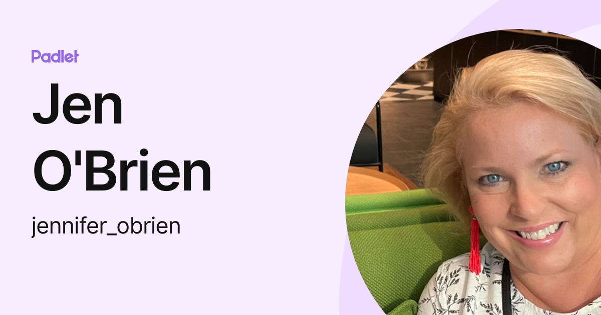 Jen O'Brien (jennifer_obrien) profile | Padlet