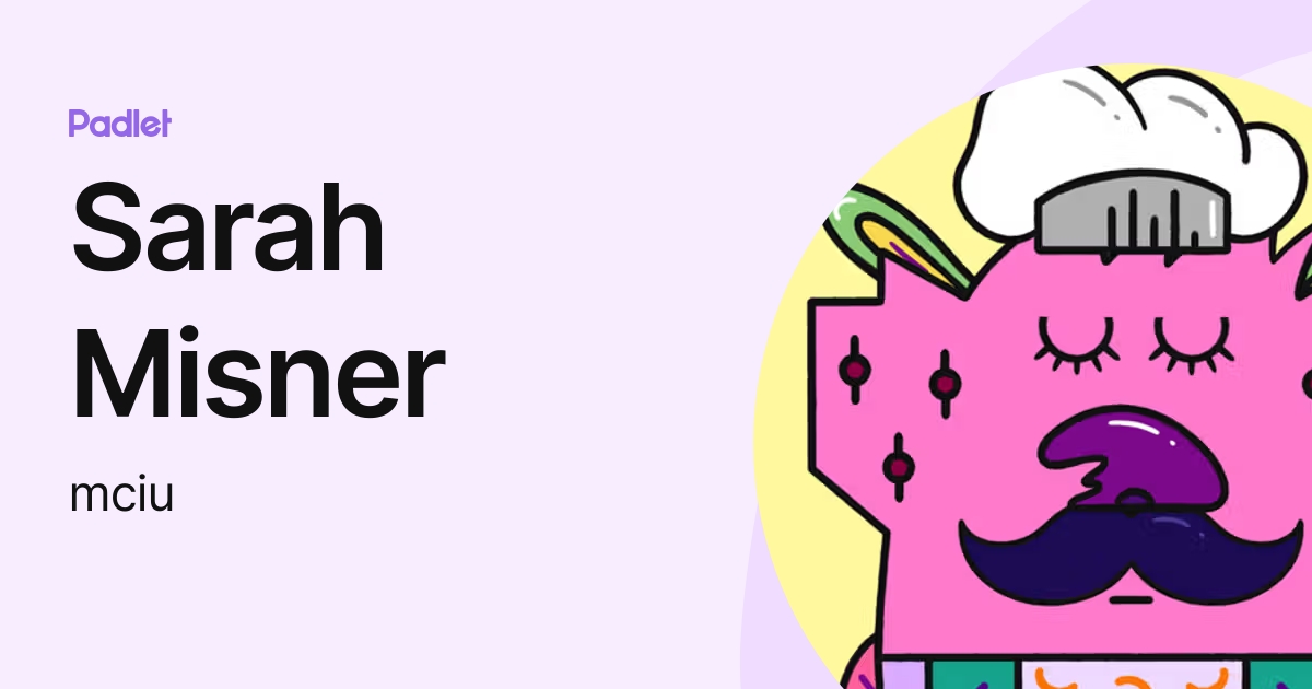 Sarah Misner (mciu) profile | Padlet