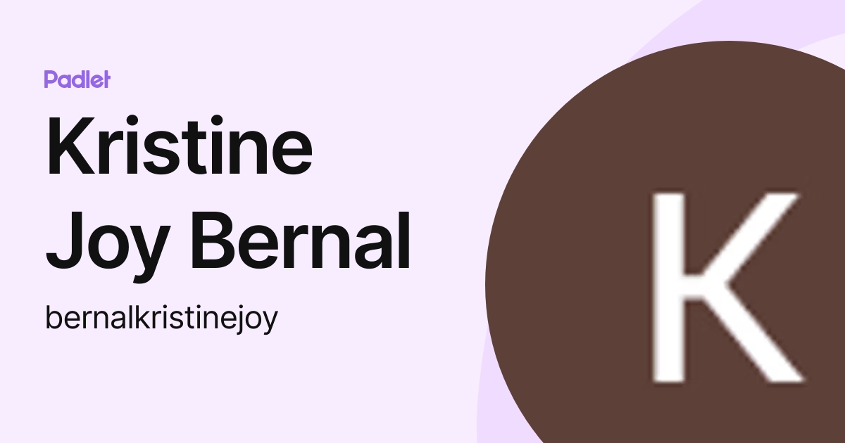 Kristine Joy Bernal (bernalkristinejoy) profile | Padlet