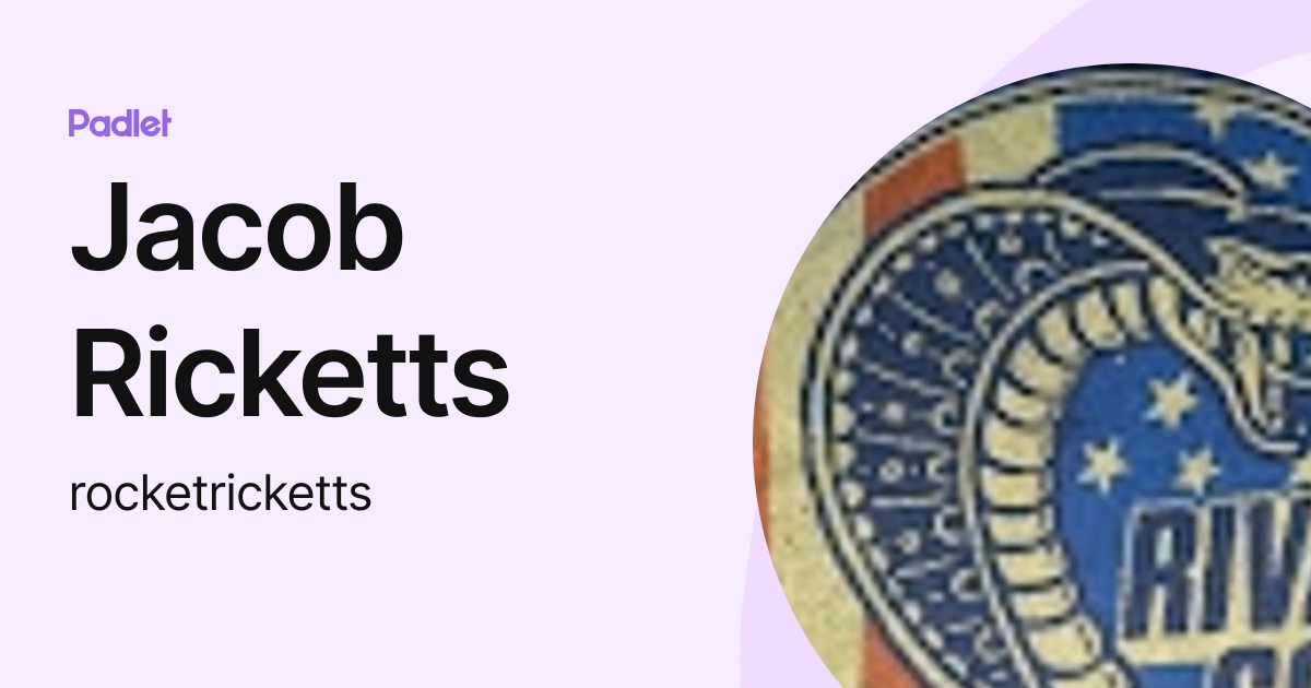 Jacob Ricketts (rocketricketts) profile | Padlet