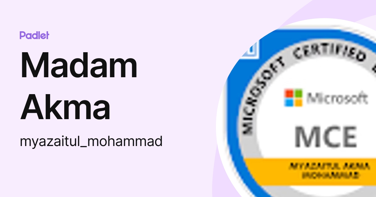 Madam Akma (myazaitul_mohammad) profile | Padlet