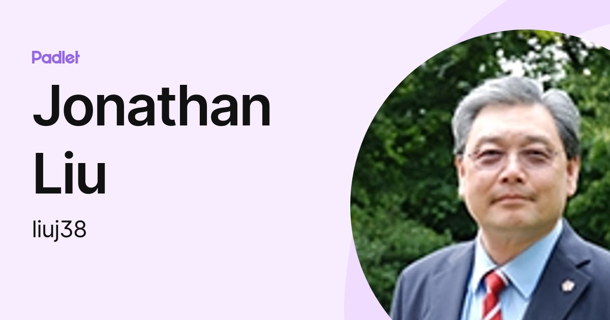 Jonathan Liu (ProfJonoLiu) profile | Padlet