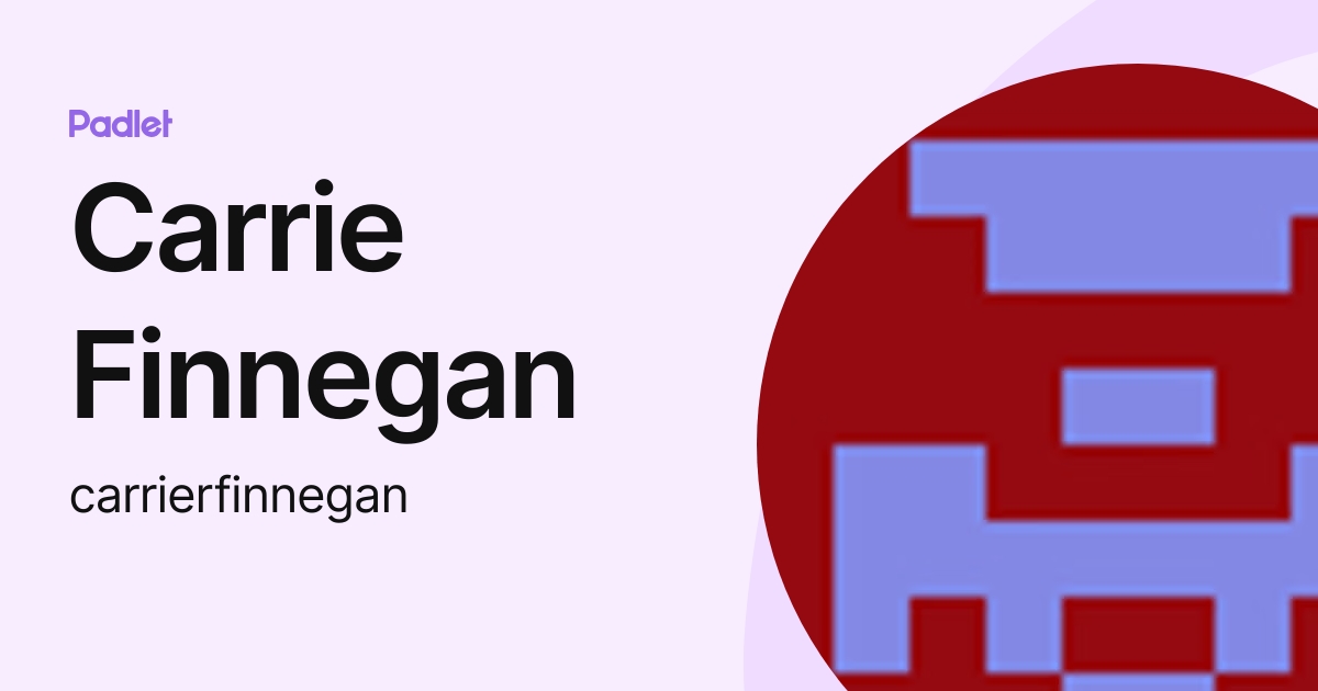 Carrie Finnegan (carrierfinnegan) profile | Padlet