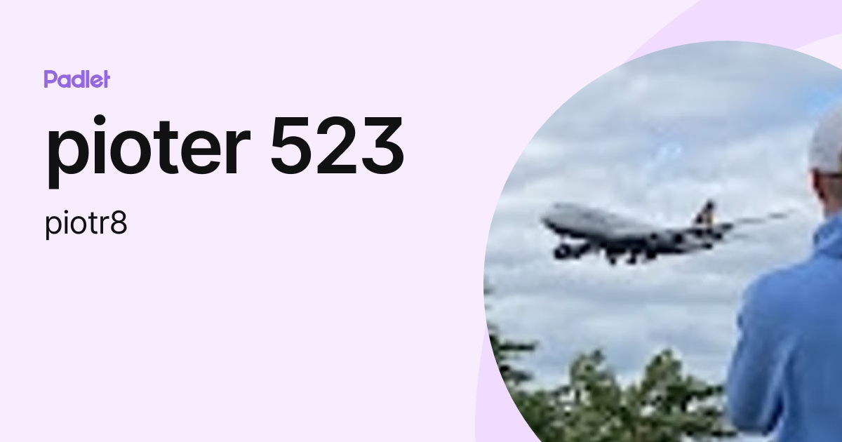 pioter 523 (piotr8) profile | Padlet