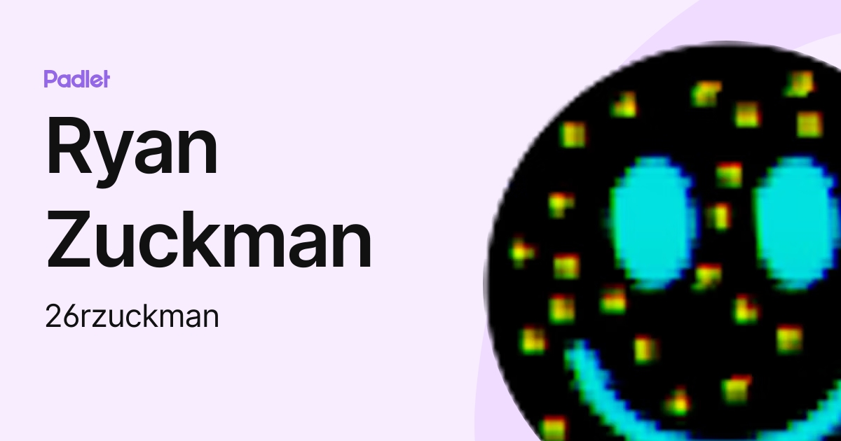 Ryan Zuckman (26rzuckman) profile | Padlet