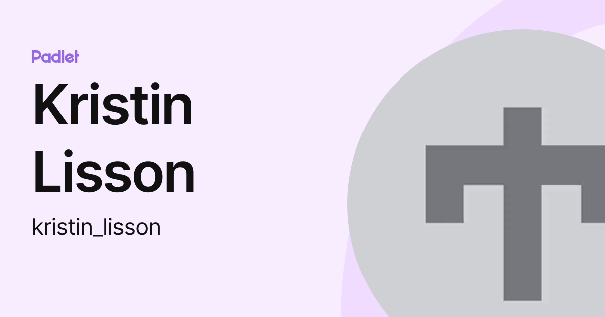 Kristin Lisson (kristin_lisson) profile | Padlet