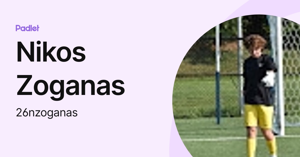 Nikos Zoganas (26nzoganas) profile | Padlet