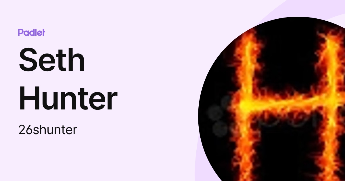 Seth Hunter (26shunter) profile | Padlet