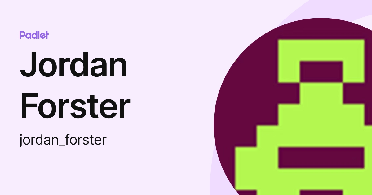 Jordan Forster (jordan_forster) profile | Padlet