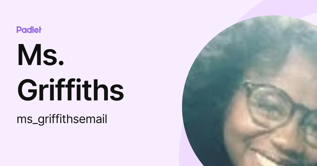 Ms. Griffiths (ms_griffithsemail) profile | Padlet