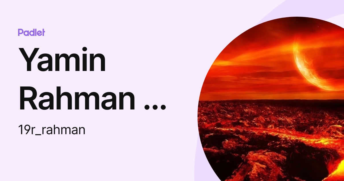 Yamin Rahman - Learner (19r_rahman) profile | Padlet