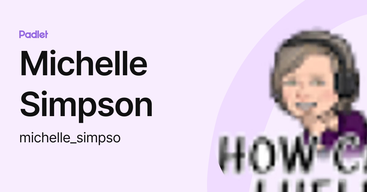 Michelle Simpson (michelle_simpso) profile | Padlet