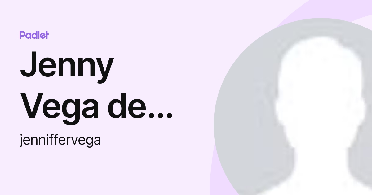 Jenny Vega de Ovalle (jenniffervega) perfil | Padlet
