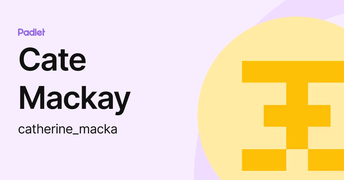 Cate Mackay (catherine_macka) profile | Padlet