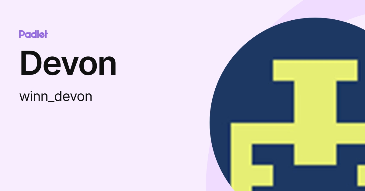 Devon (winn_devon) profile | Padlet