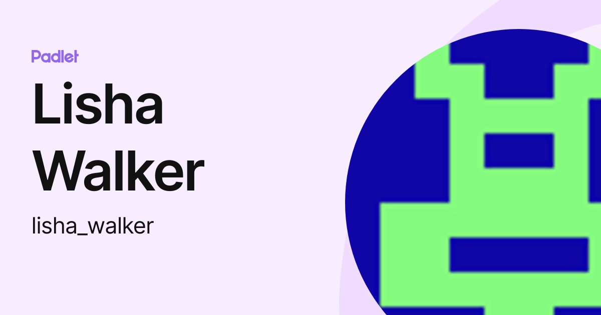 Lisha Walker (lisha_walker) profile | Padlet