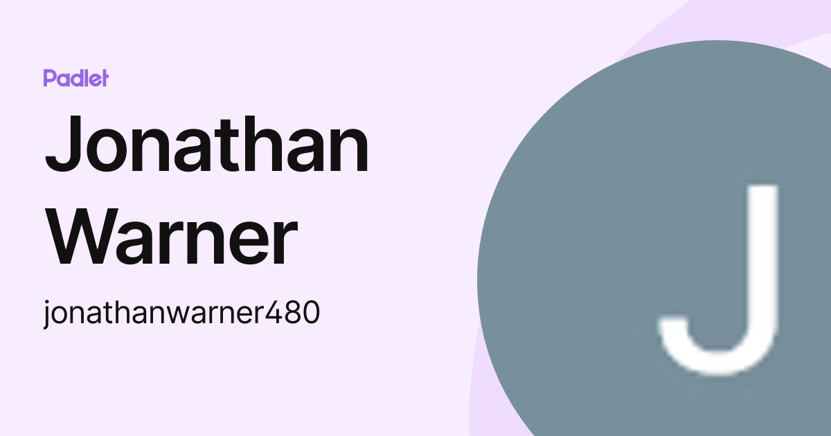 Jonathan Warner (jonathanwarner480) profile | Padlet