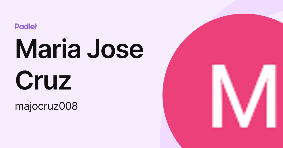 Maria Jose Cruz (majocruz008) profile | Padlet