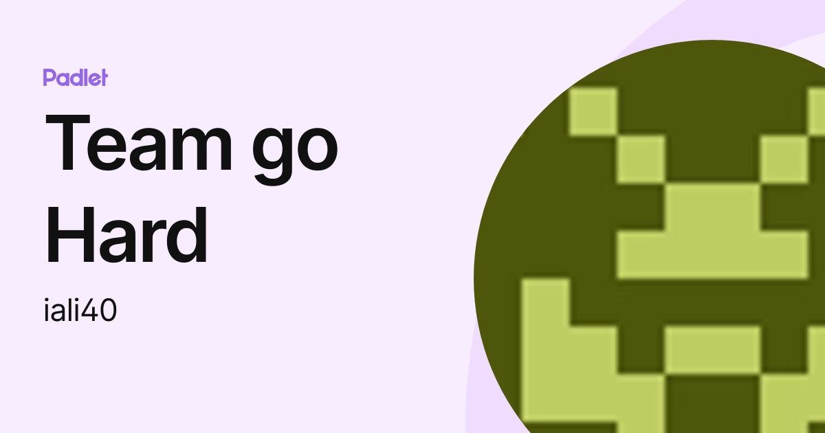 Team go Hard (iali40) profile | Padlet